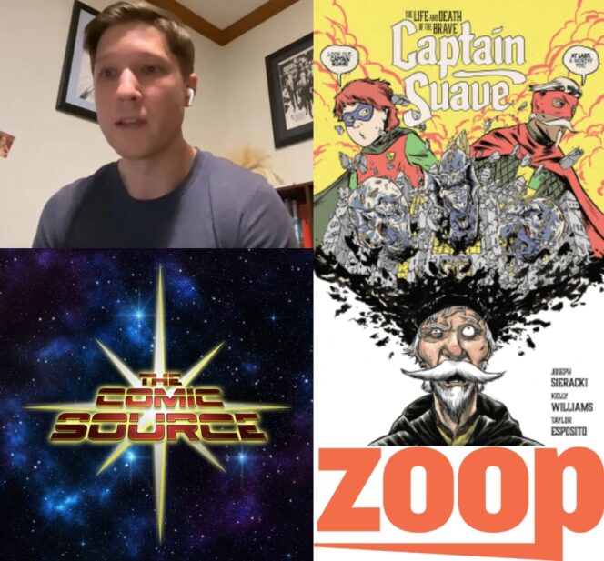 The Life and Death of the Brave Captain Suave Zoop Spotlight with Joseph Sieracki: The Comic Source
