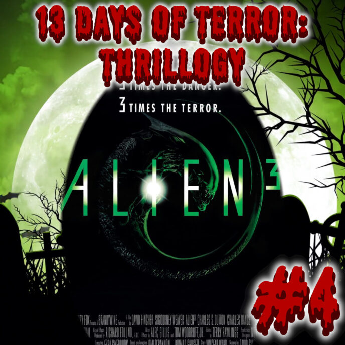 Alien 3 Review- This Movie Sucked! | 13 Days Of Terror: Thrillogy